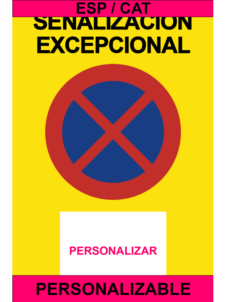 [PERSONALIZABLE] Señalización excepcional Prohibido aparcar (ESP/CAT ...