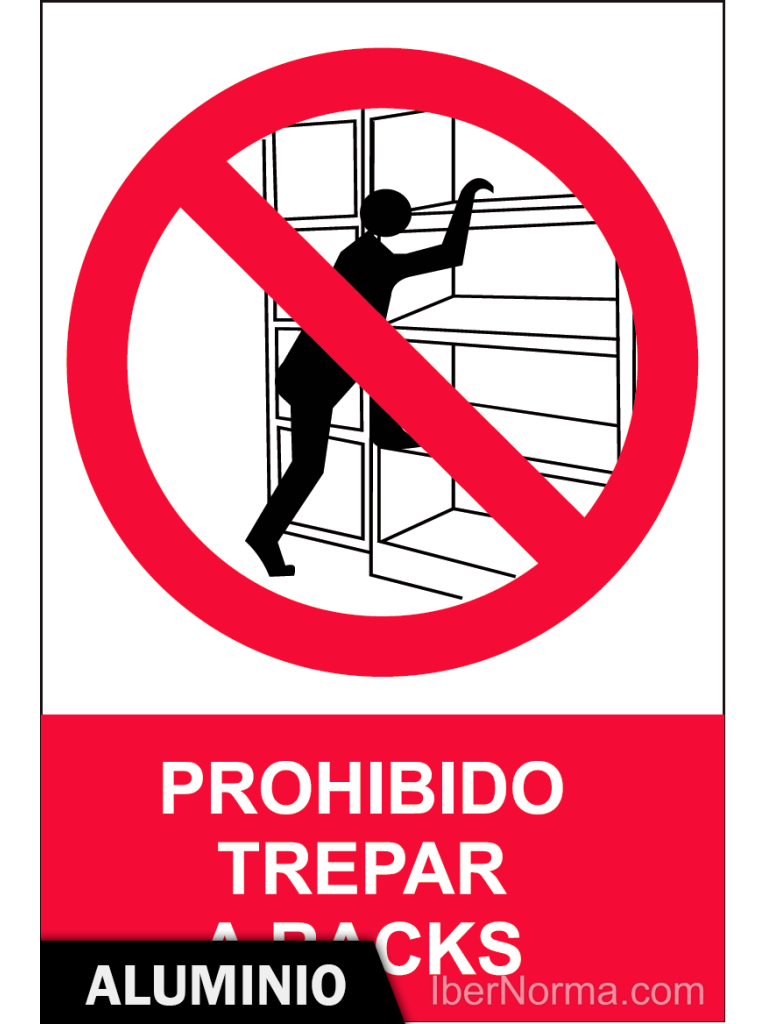 Señal Aluminio - Prohibido trepar a racks - NMZ (Normaluz) Señal Aluminio - Prohibido trepar a racks - NMZ (Normaluz)