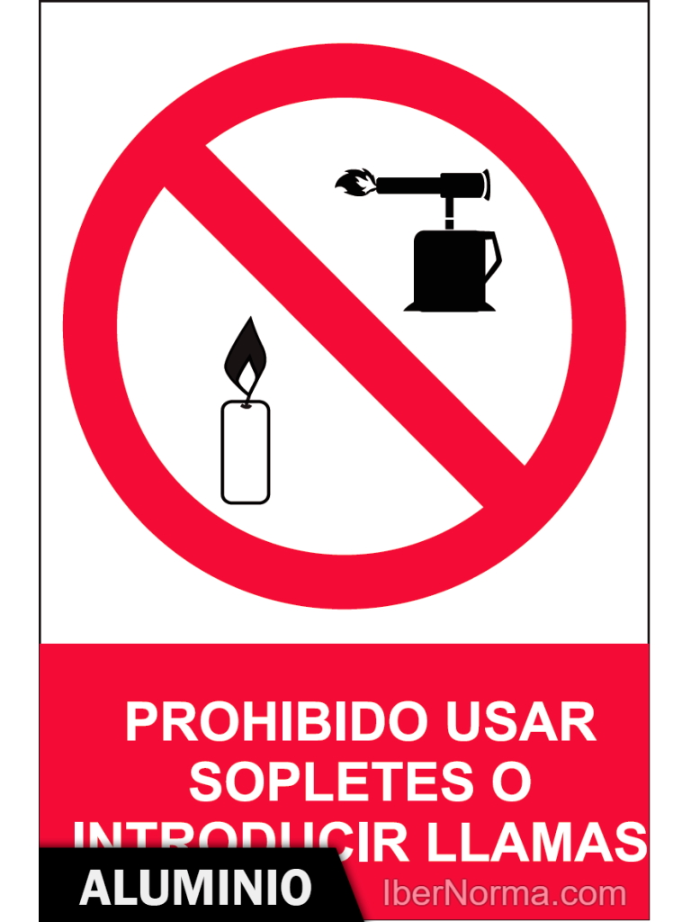 Señal Aluminio - Prohibido usar sopletes o introducir llamas - NMZ ...