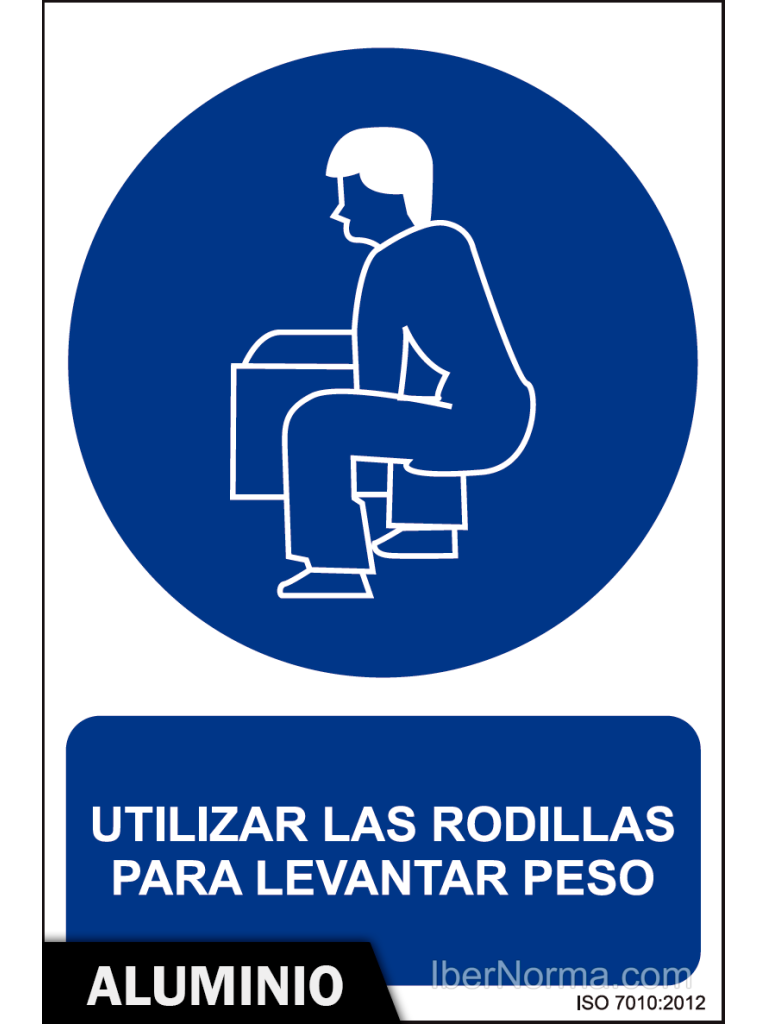 Señal Aluminio - Utilizar las rodillas para levantar peso - NMZ (Normaluz)