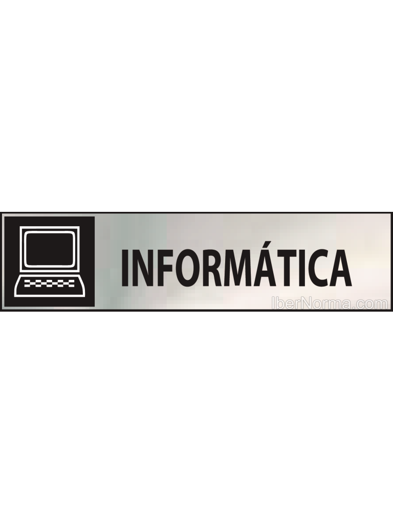 Cartel Informática - Acero Inoxidable - NMZ (Normaluz)